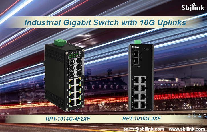 Industrial Gigabit Switch with 10G Uplinks - Sbjlink